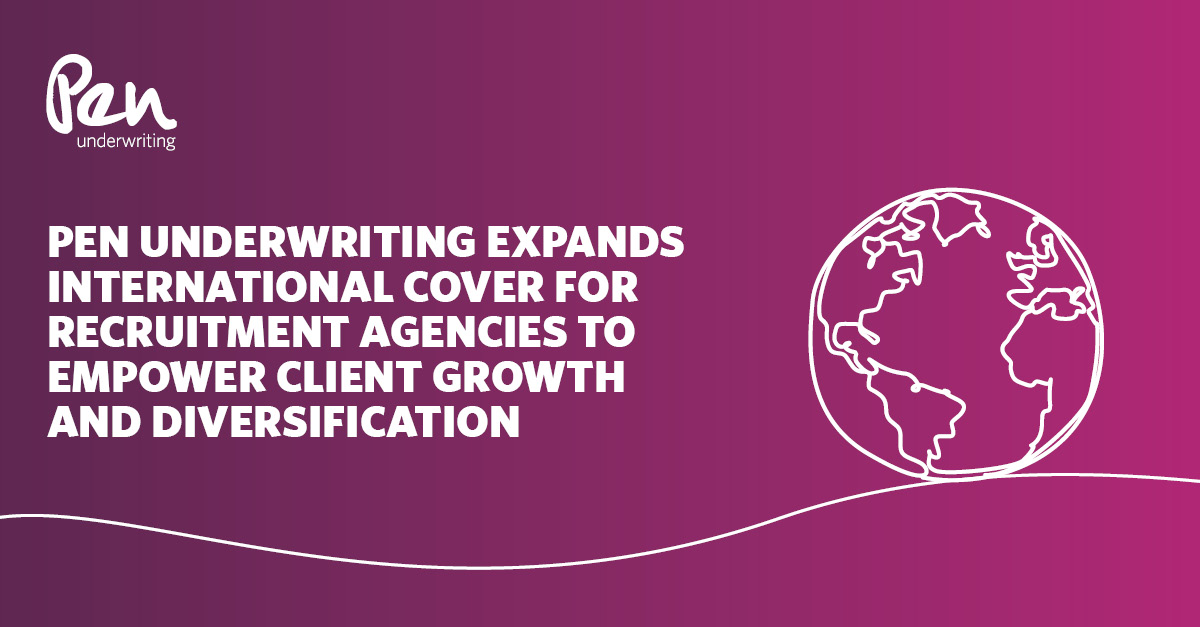 Pen Underwriting expands international cover for recruitment agencies to empower client growth ...